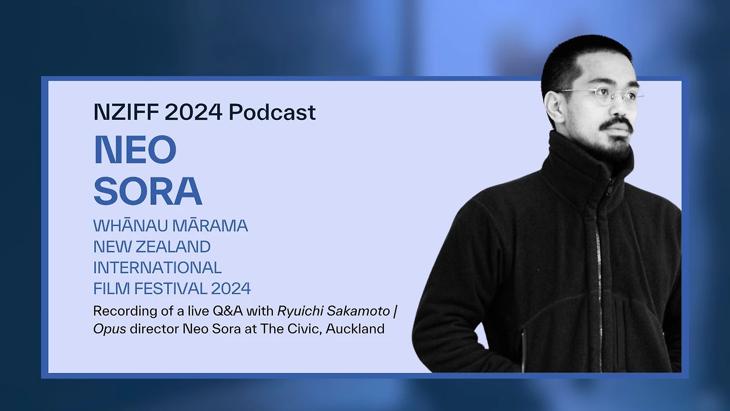NZIFF 2024 Podcast: Q&A with Neo Sora • New Zealand International Film Festival